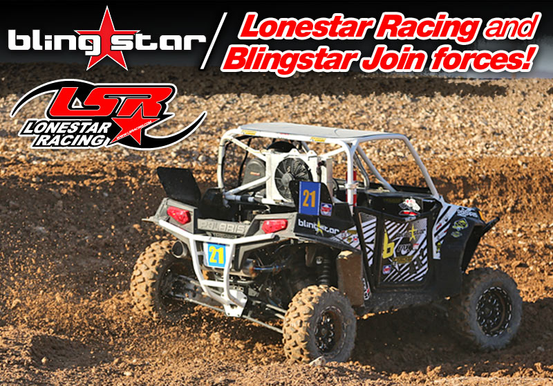 Blingstar and Lonestar Racing join forces - UTVWeekly.com | Conquer the ...